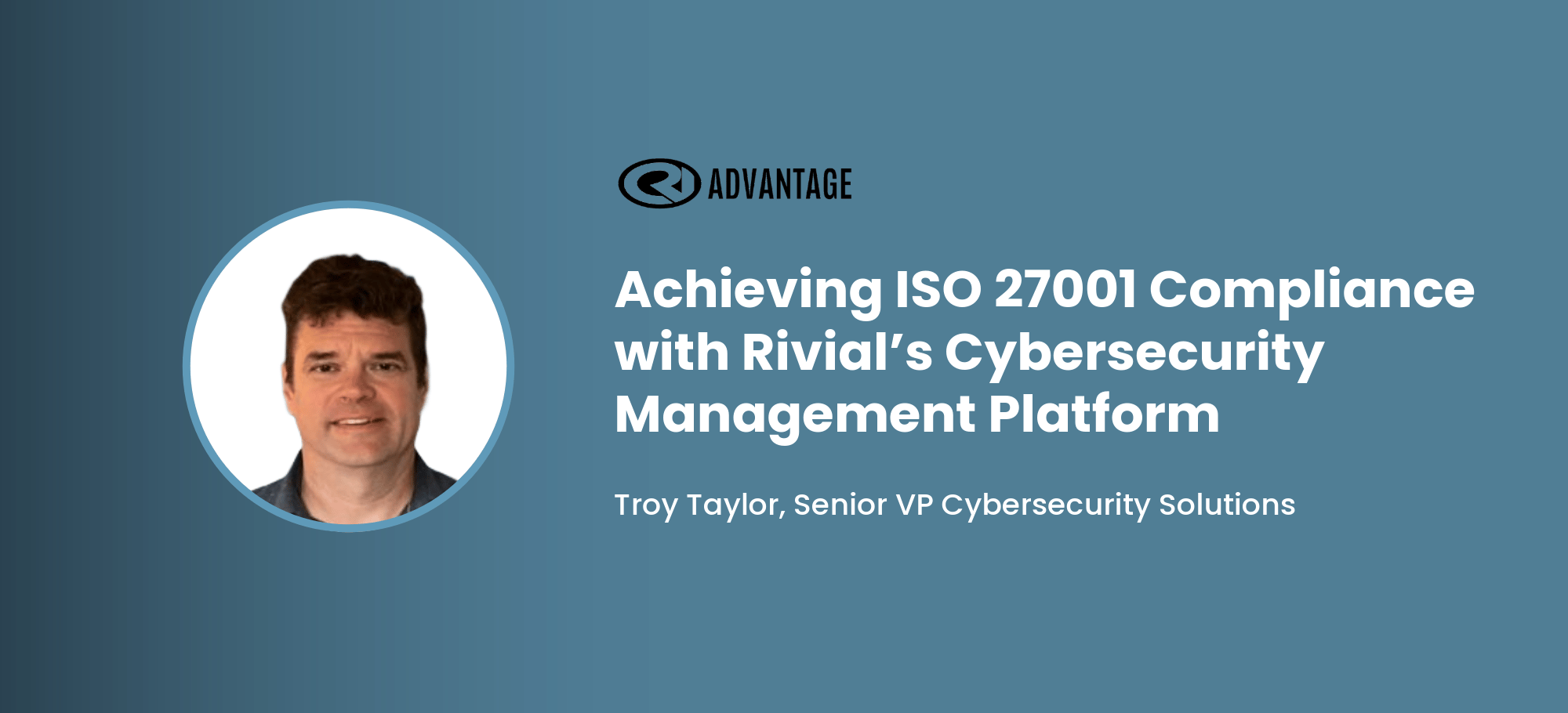 Achieving ISO 27001 Compliance with Rivial’s Cybersecurity Management Platform